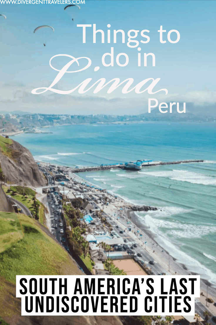 10 Essential Things to Do in Lima, Peru