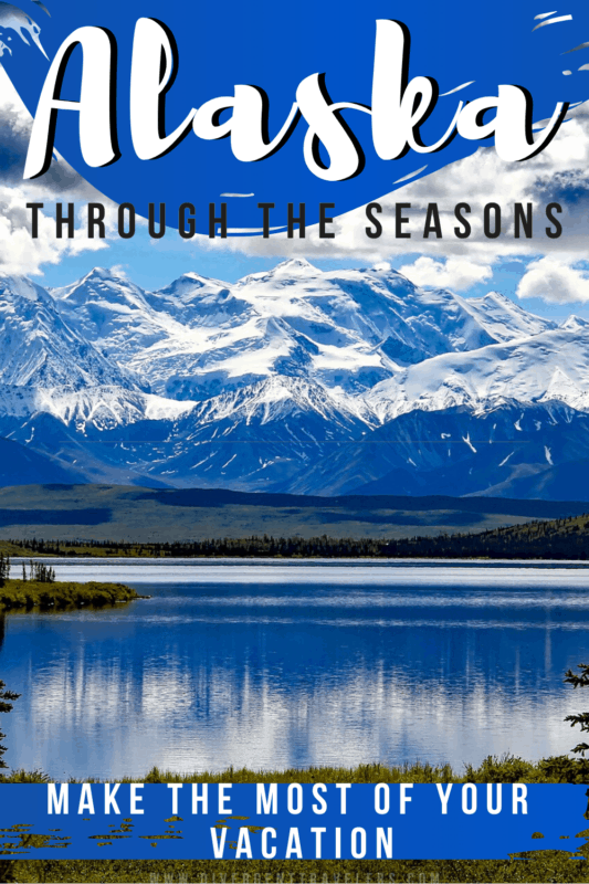 Best Time To Visit Alaska: Month by Month Breakdown