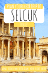 9 Reasons to Visit Selcuk Turkey (Including Ephesus!)