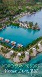 Koro Sun Resort in Fiji (Add These to Your Itinerary!)