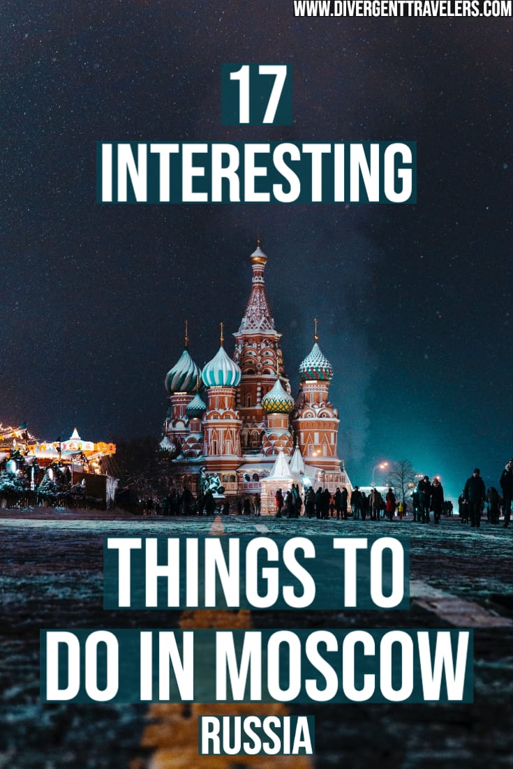 17 Interesting Things to do in Moscow, Russia
